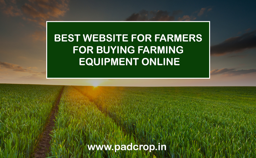 Best Website for Farmers for Buying Farming Equipment Online